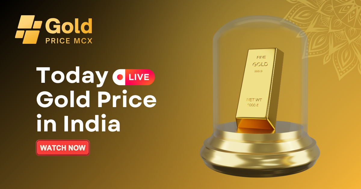 Silver Price Today Gold Price MCX